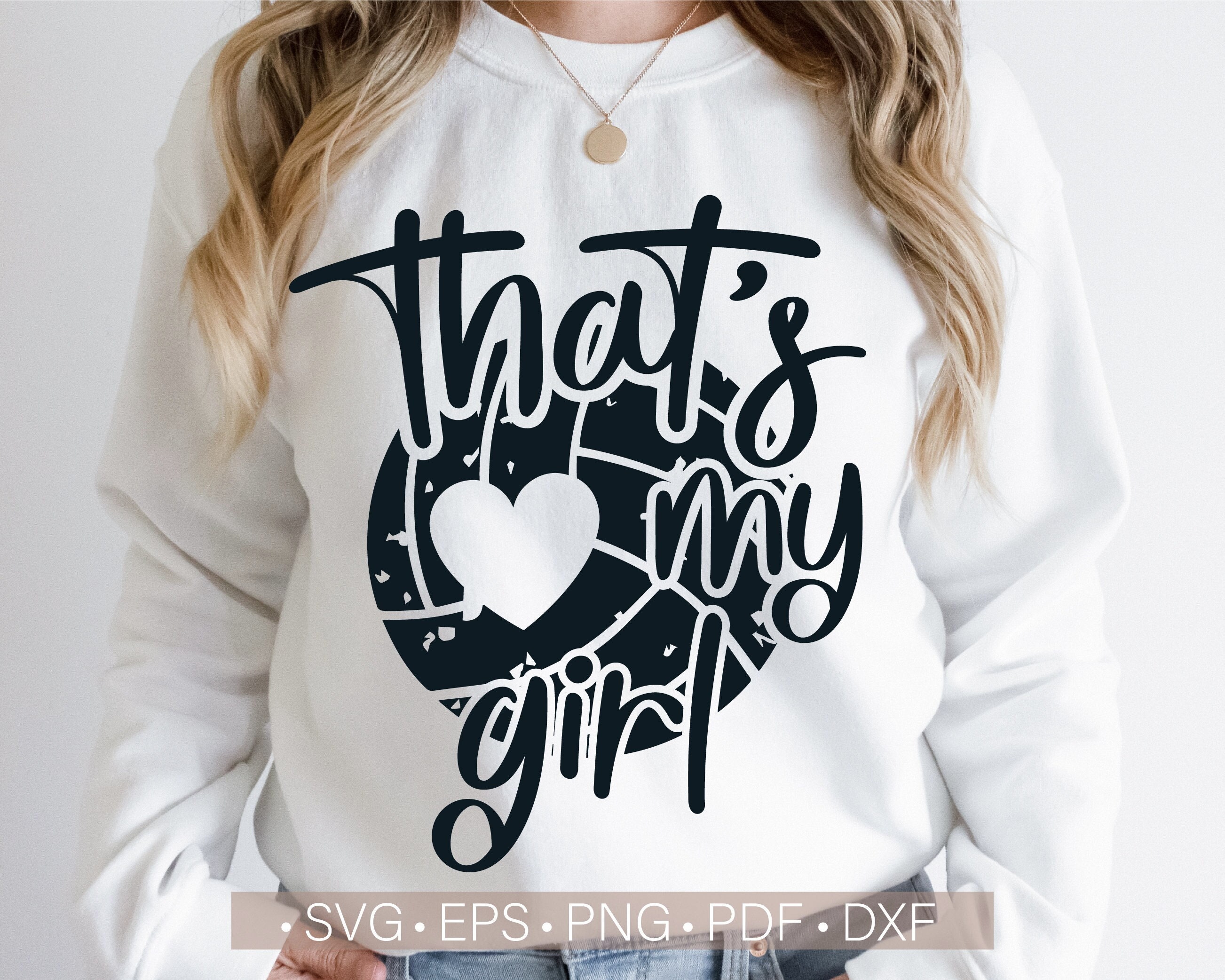Thats My Girl Svg Volleyball Svg Volleyball Mom Svg Cut Etsy