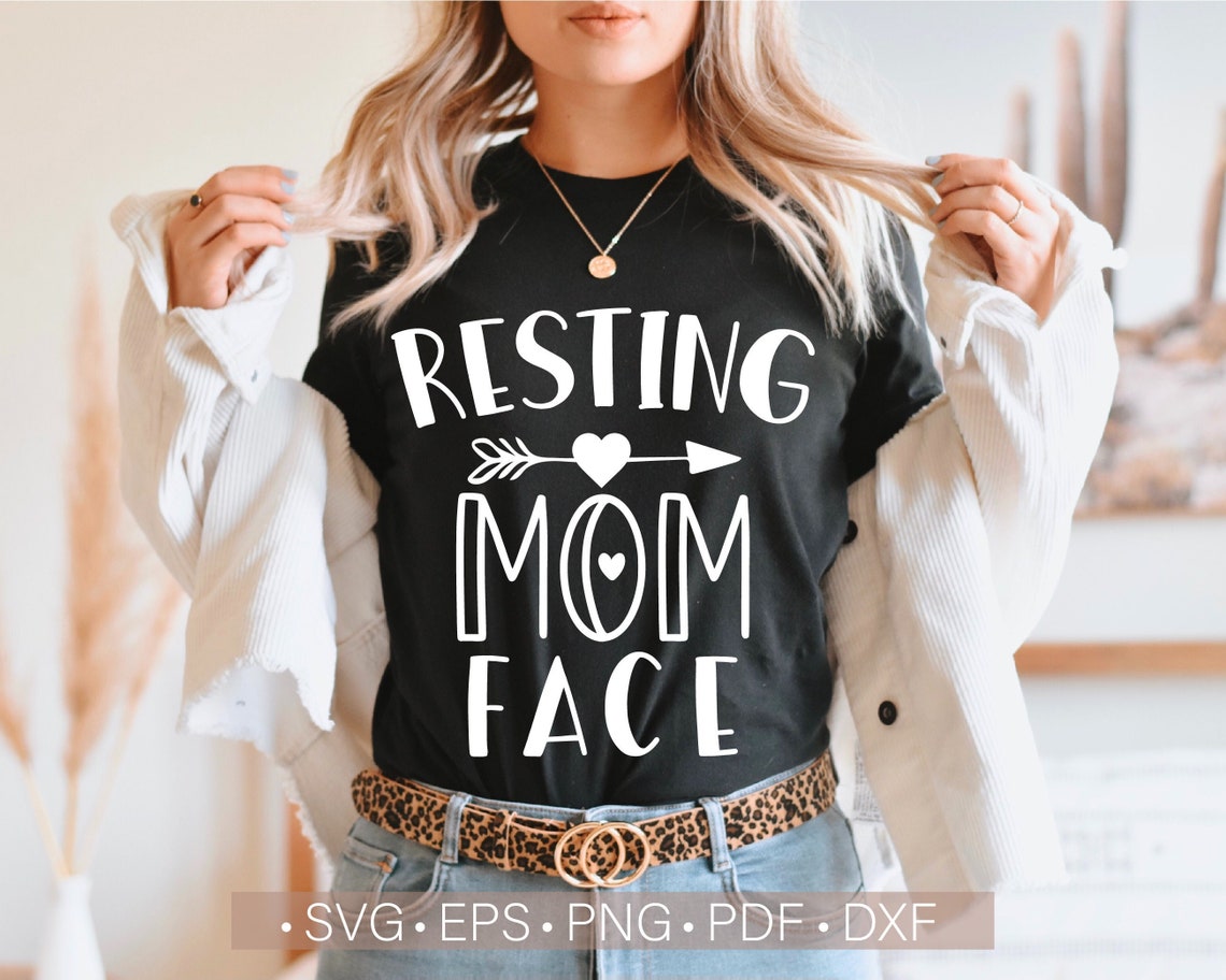 Resting Mom Face Svg Mom Shirt Svg Design Mom Life Svg - Etsy