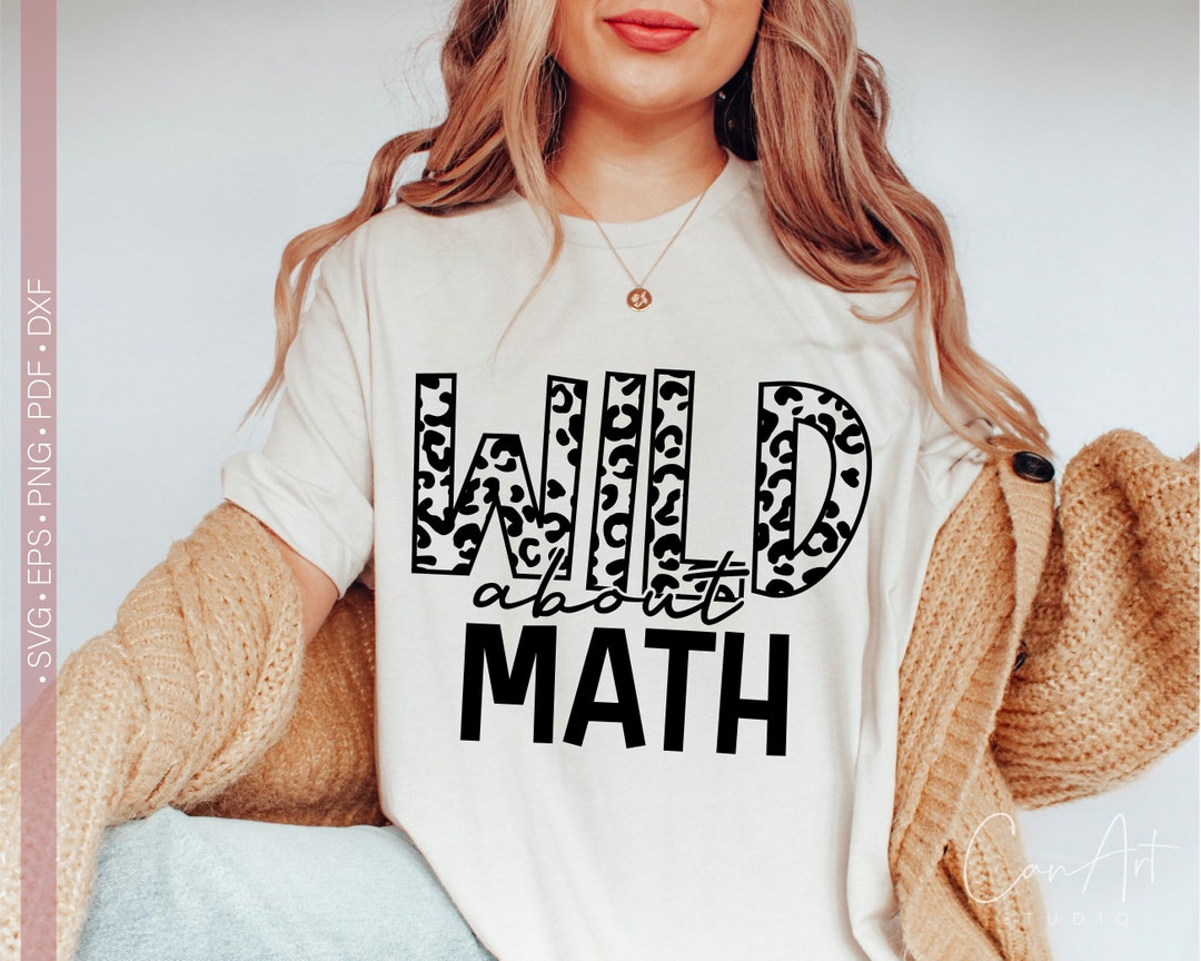 Wild About Math Svg Png, Educational Svg, Student Craft Supplies ...