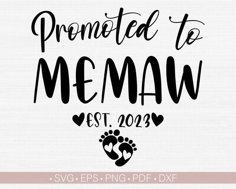 Promoted to Memaw Svg Est. 2023 Svg Established Year Svgnew - Etsy Hong ...