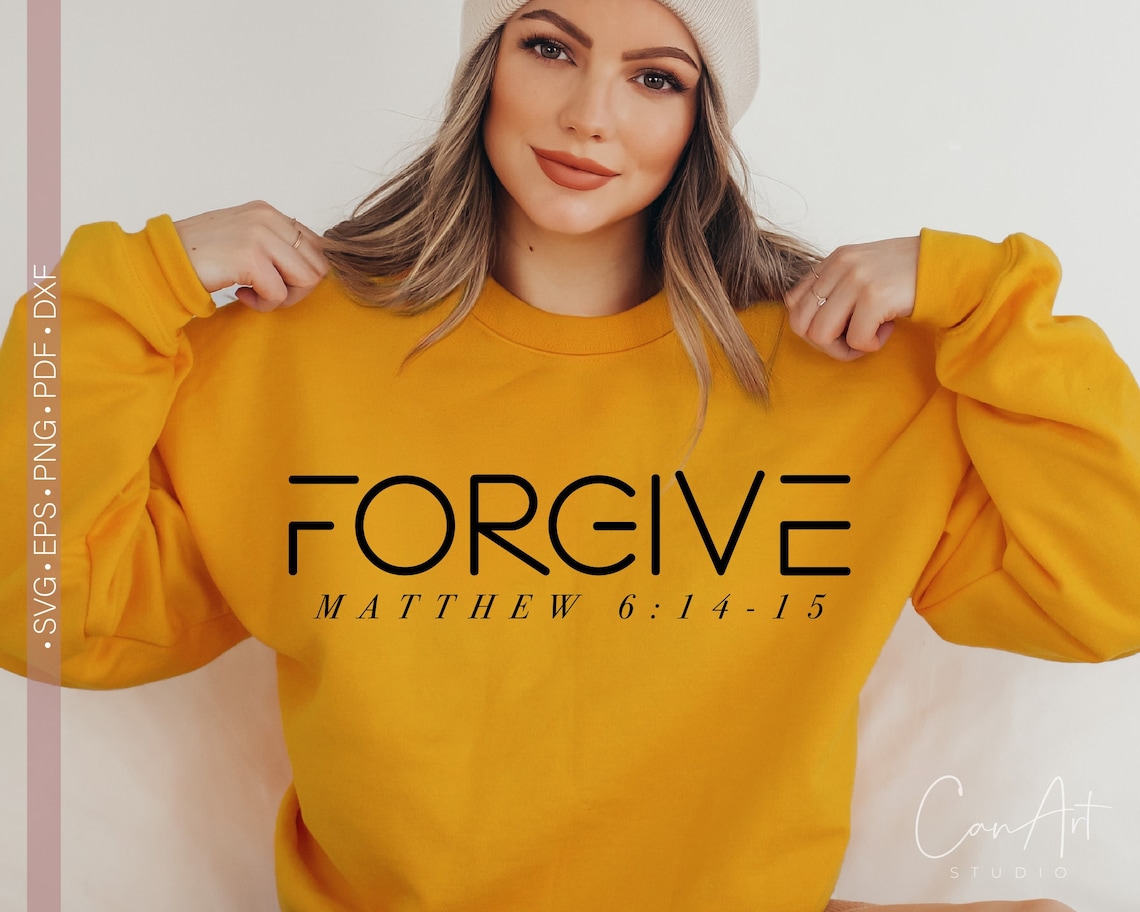 Forgive Svg, Christian Svg Png, Bible Verse Svg, Jesus Svg Quotes Cut ...