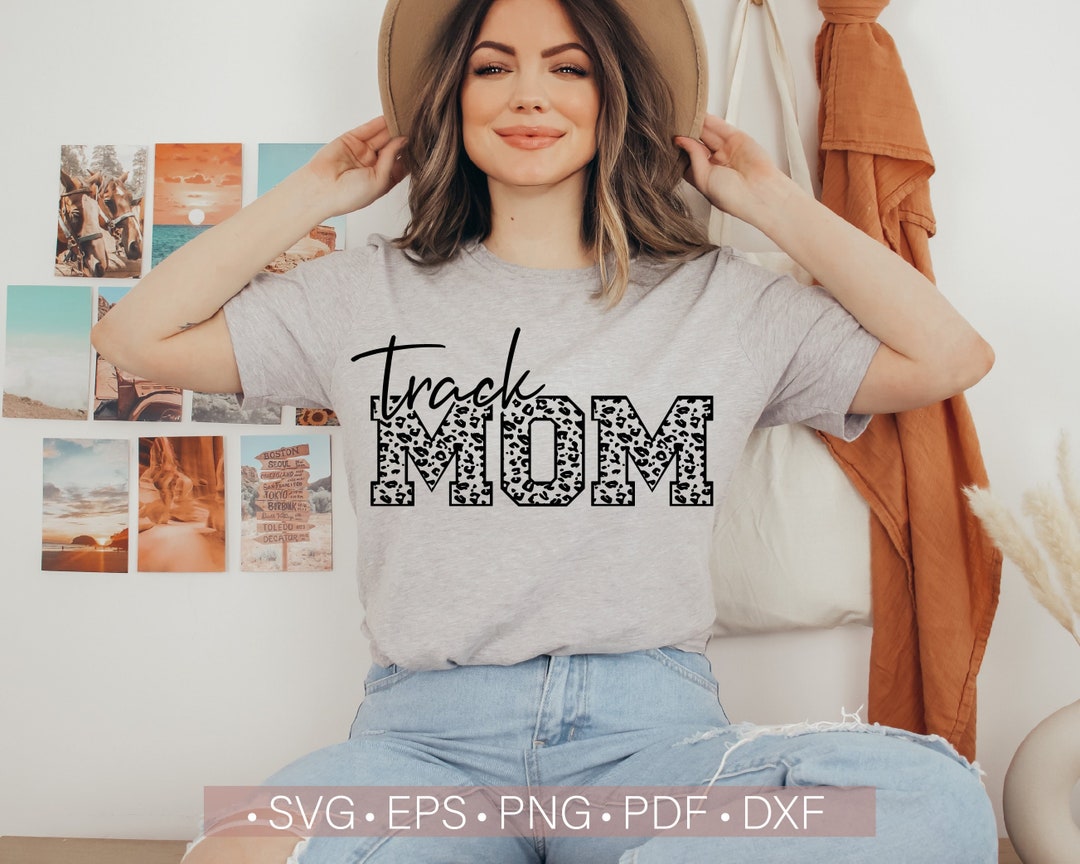 Track Mom Svg, Track Mom Shirt Svg Cut File,leopard - Cheetah Print Svg ...