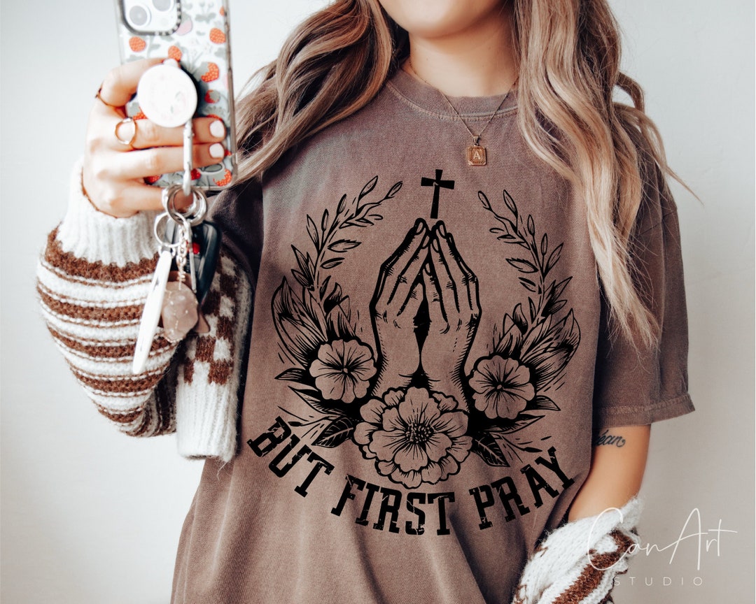 But First Pray SVG PNG, Prayer Svg, Religious Svg, Christian Svg ...