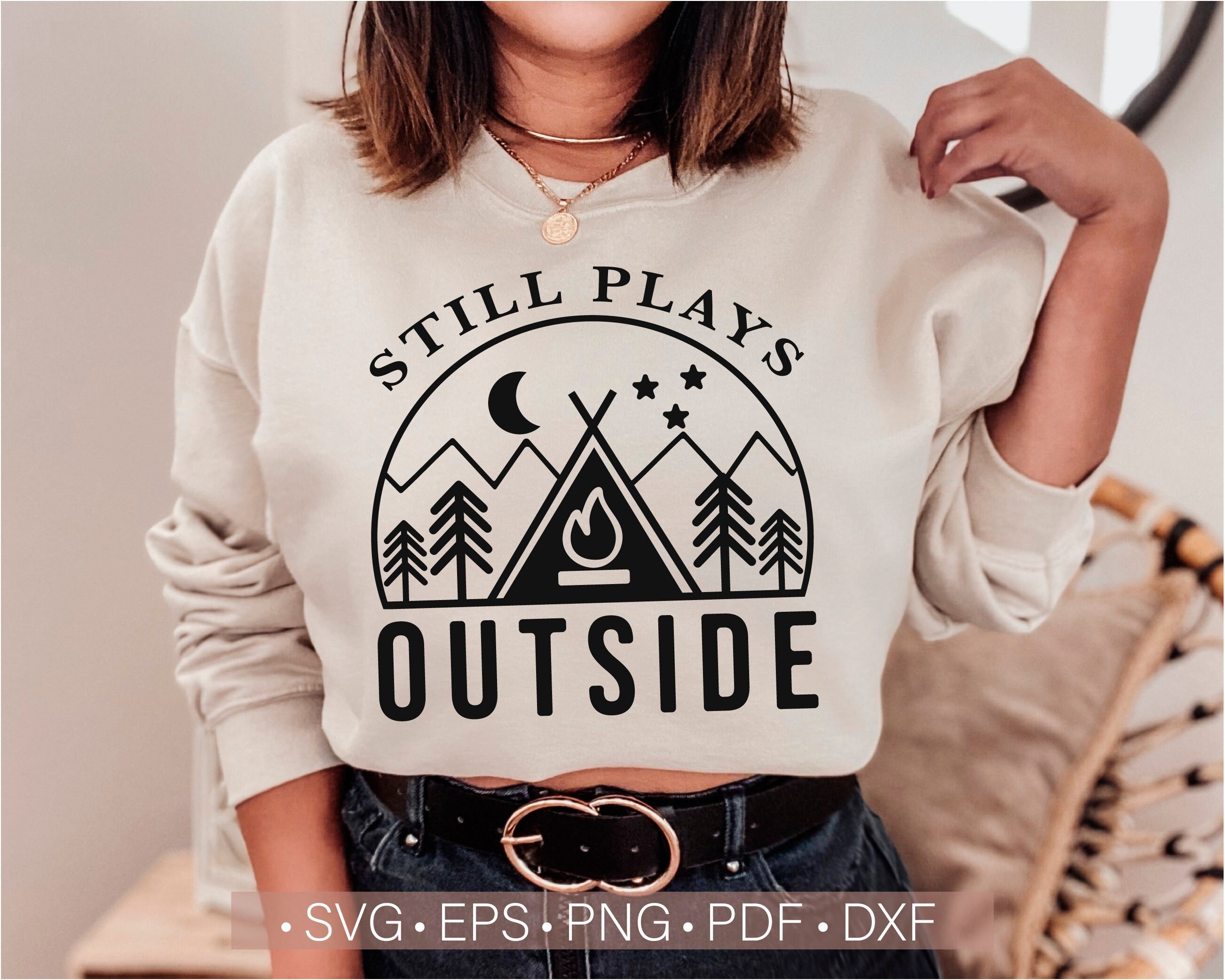 Still Plays Outside Svg Outdoor Svg Adventure Svg Camping | Etsy