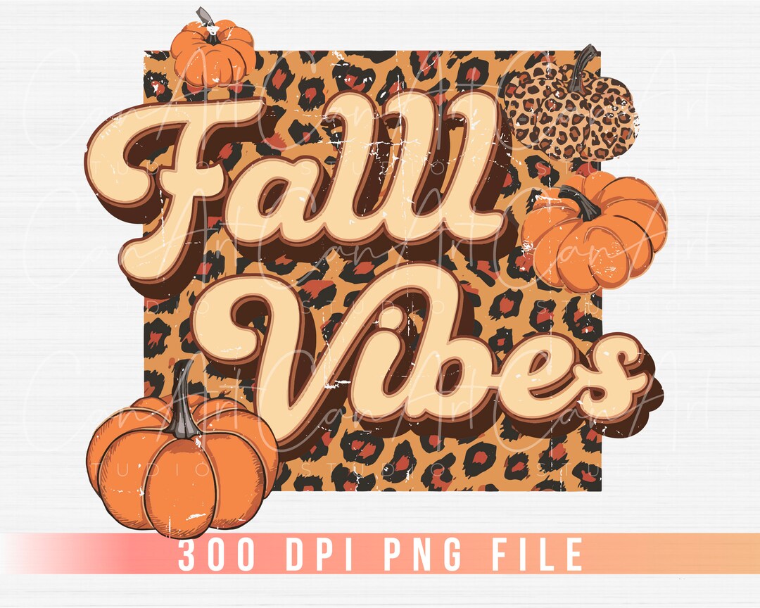 Fall Vibes Png, Fall Sublimation T-shirt Print, Autumn Png Clipart ...