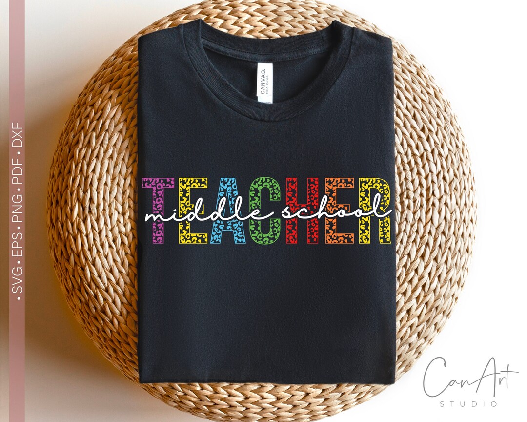 Middle School Teacher Svg Png Leopard Sublimation Print Shirt Designs ...