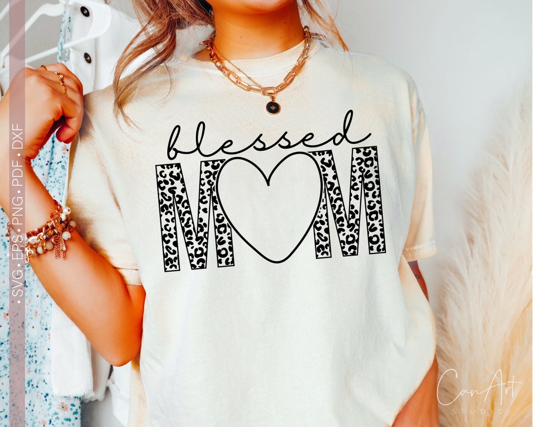 Blessed Mom Svg Png, Christian Mom Svg, Mother's Day Svg, Leopard Print ...