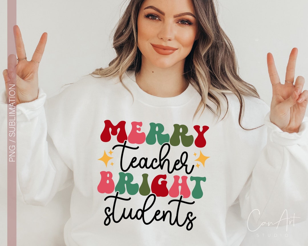 Merry Teacher Bright Students Png, Teacher Png, Christmas Teacher Png ...