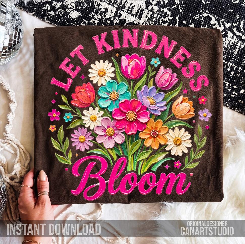 Let Kindness Bloom Png, Floral Teacher Quote Png, Colorful Spring ...