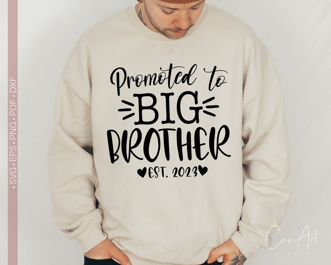 Promoted to Big Brother Svg Est. 2023 Svg Established Year - Etsy Ireland