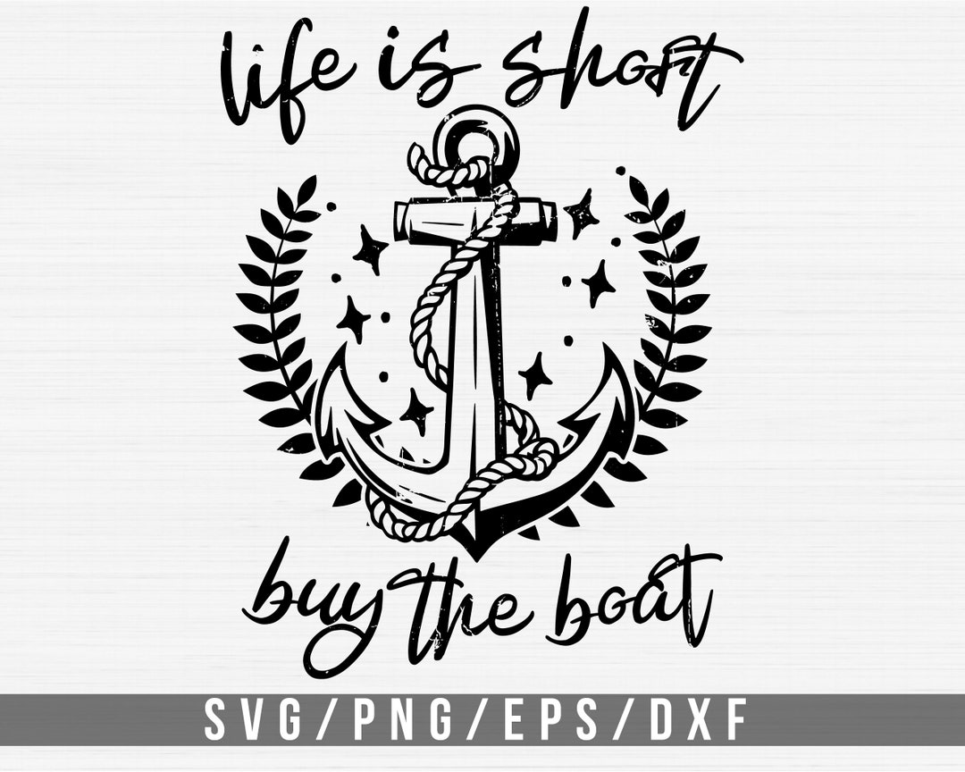 Boat Life SVG: Funny Boat Quotes, Cricut, Sublimation (digital File) - Etsy