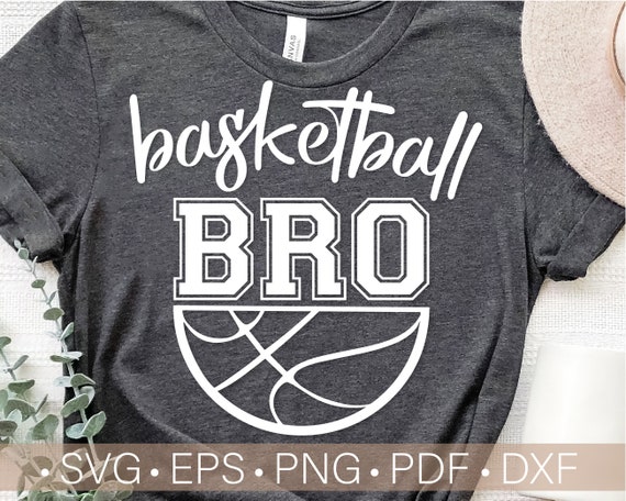 Basketball Bro Svg Basketball Brother Svg Cut Filebasketball | Etsy