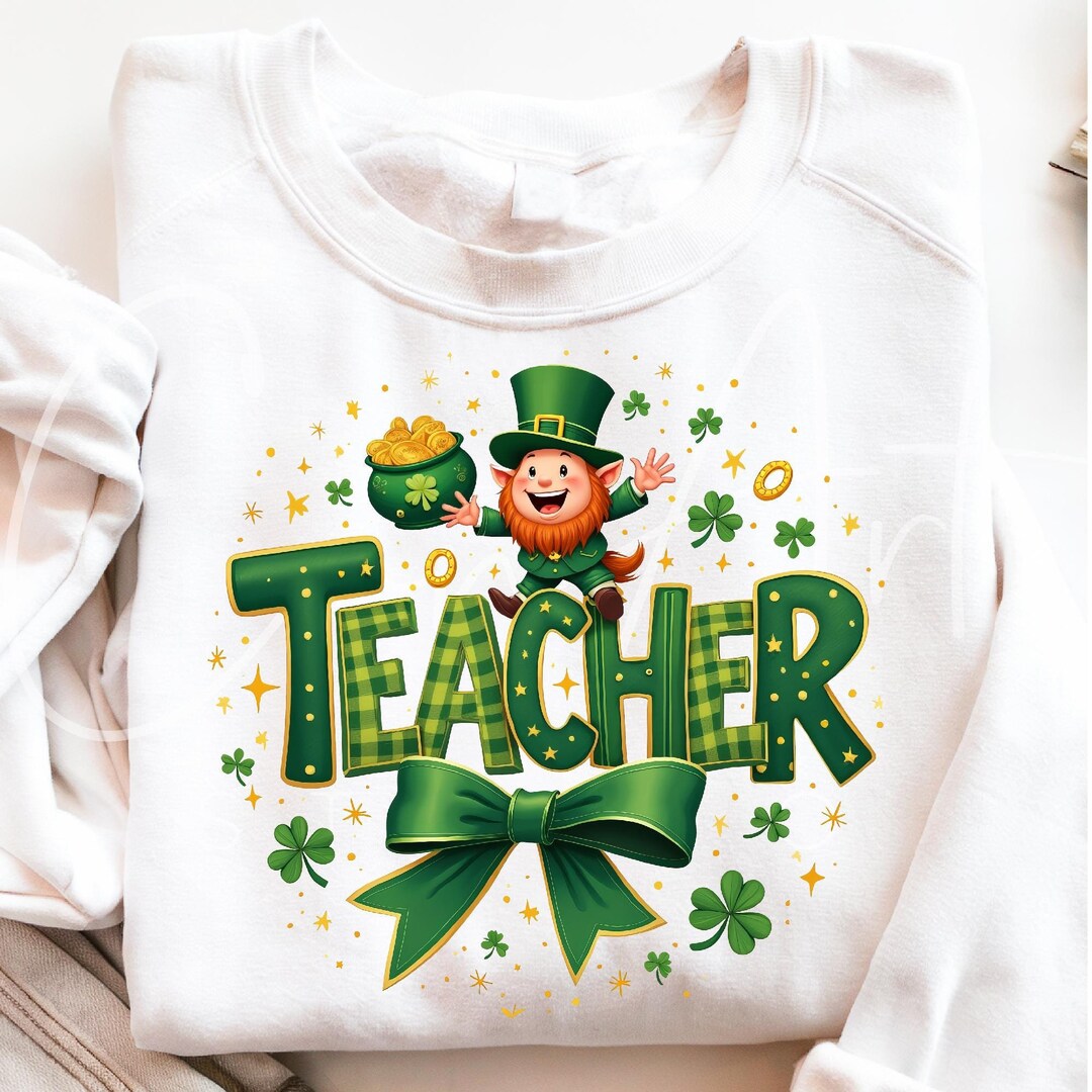 St. Patrick’s Teacher PNG, Lucky Leprechaun Teacher Design, Shamrock ...
