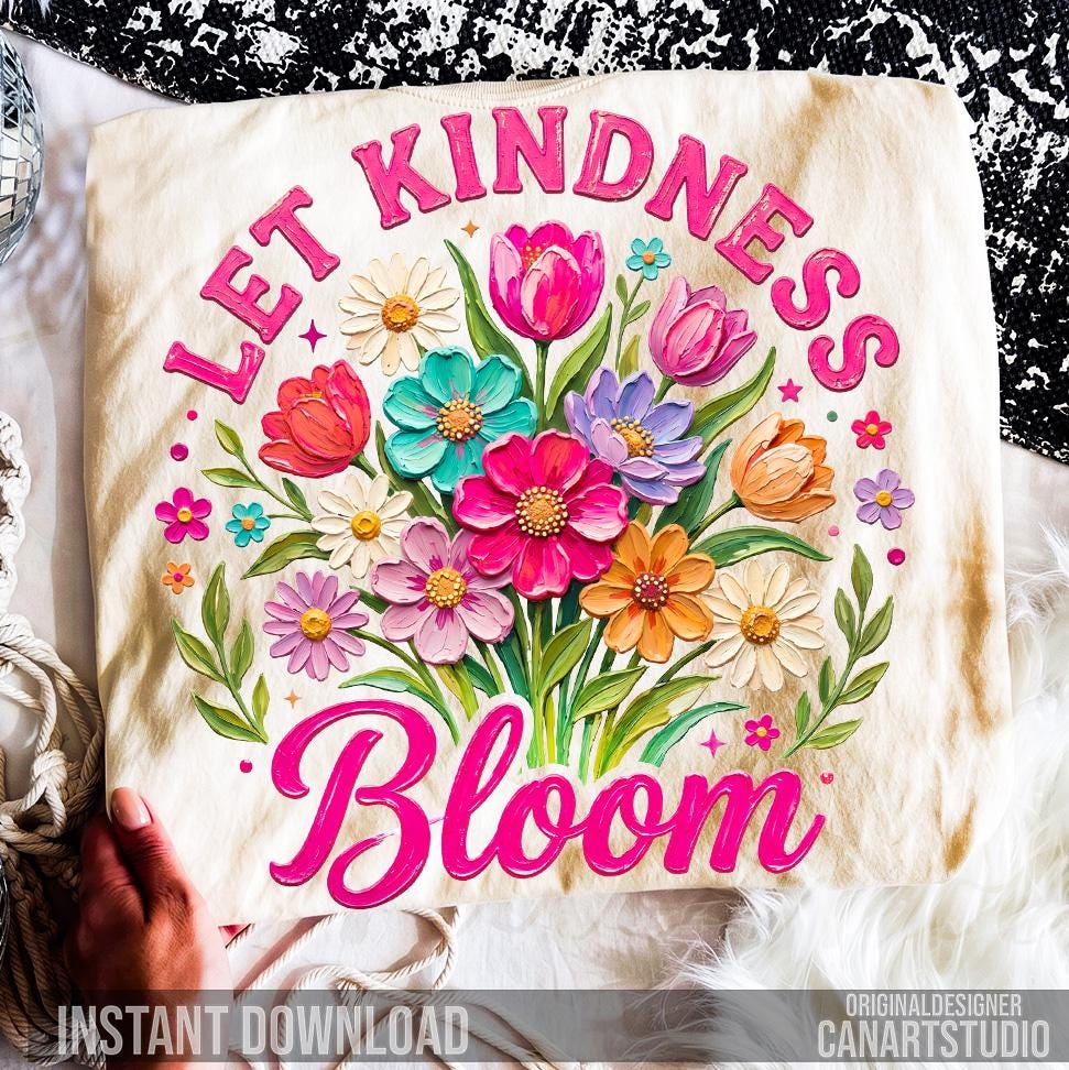 Let Kindness Bloom Png, Floral Teacher Quote Png, Colorful Spring ...