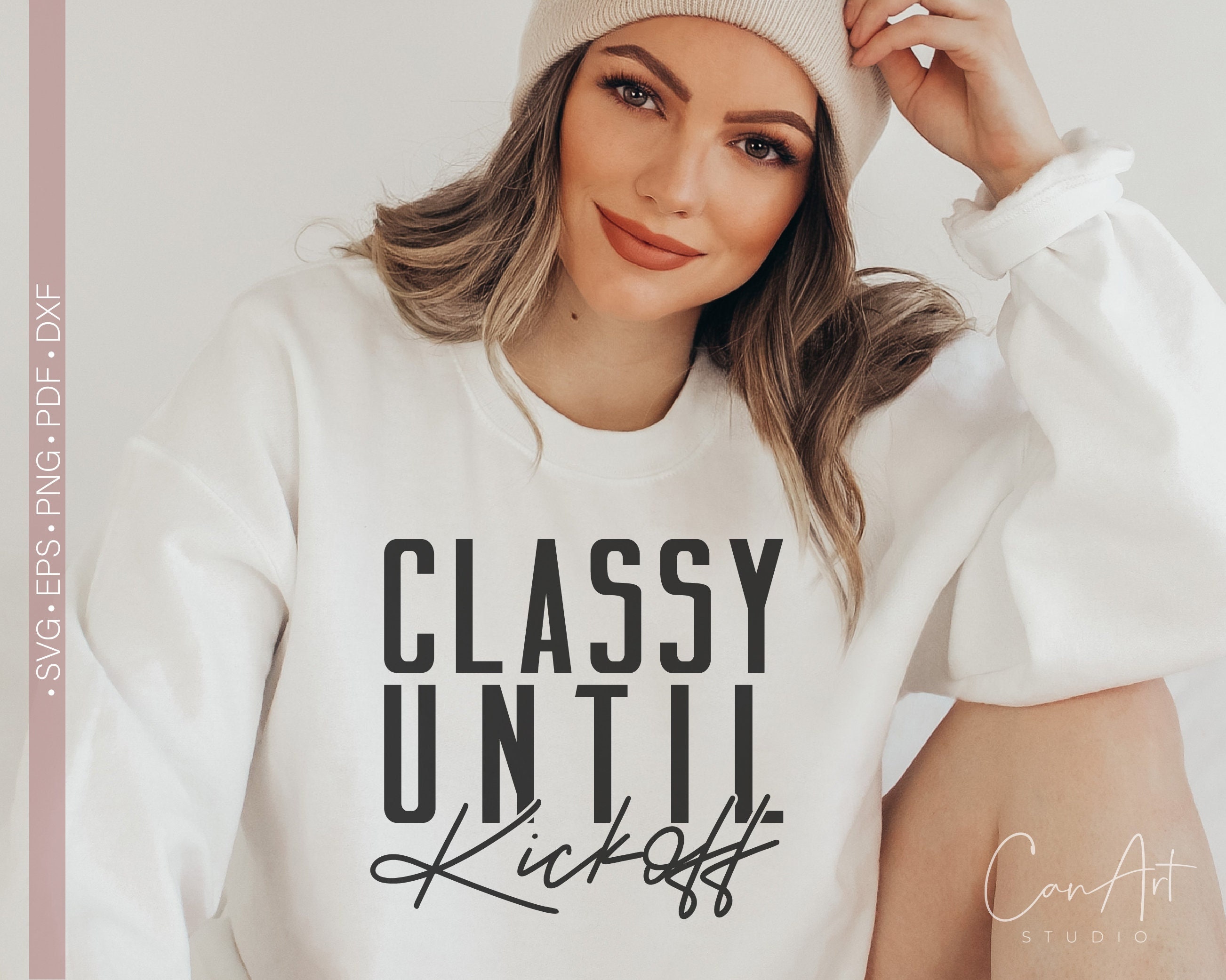 Classy Until Kickoff Svg Funny Football Svg Quotes Sayings - Etsy