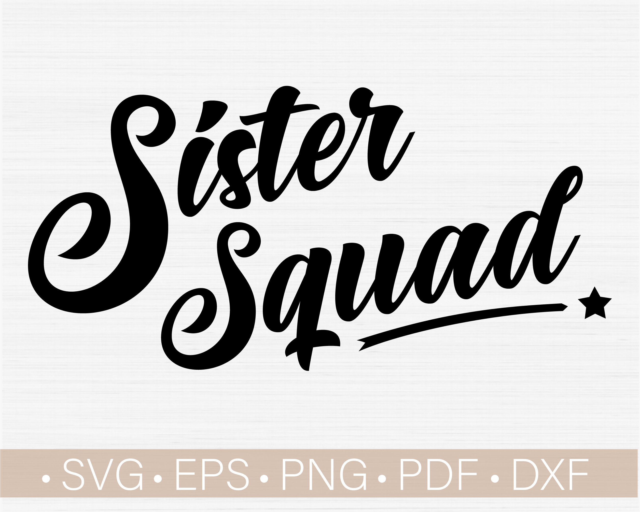 Sister Squad Svg Sister Design Svg Silhouette Vector - Etsy