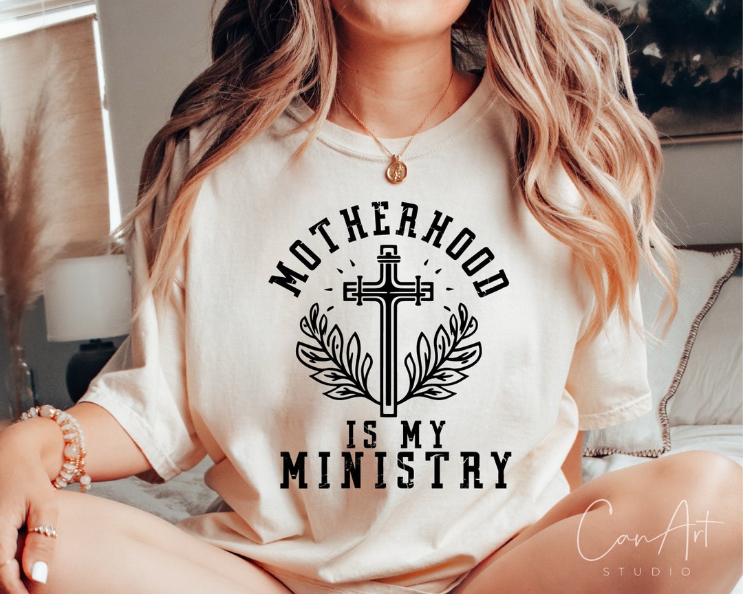 Motherhood is My Ministry Svg Png, Christian Mom Svg, Religious Mom Png ...