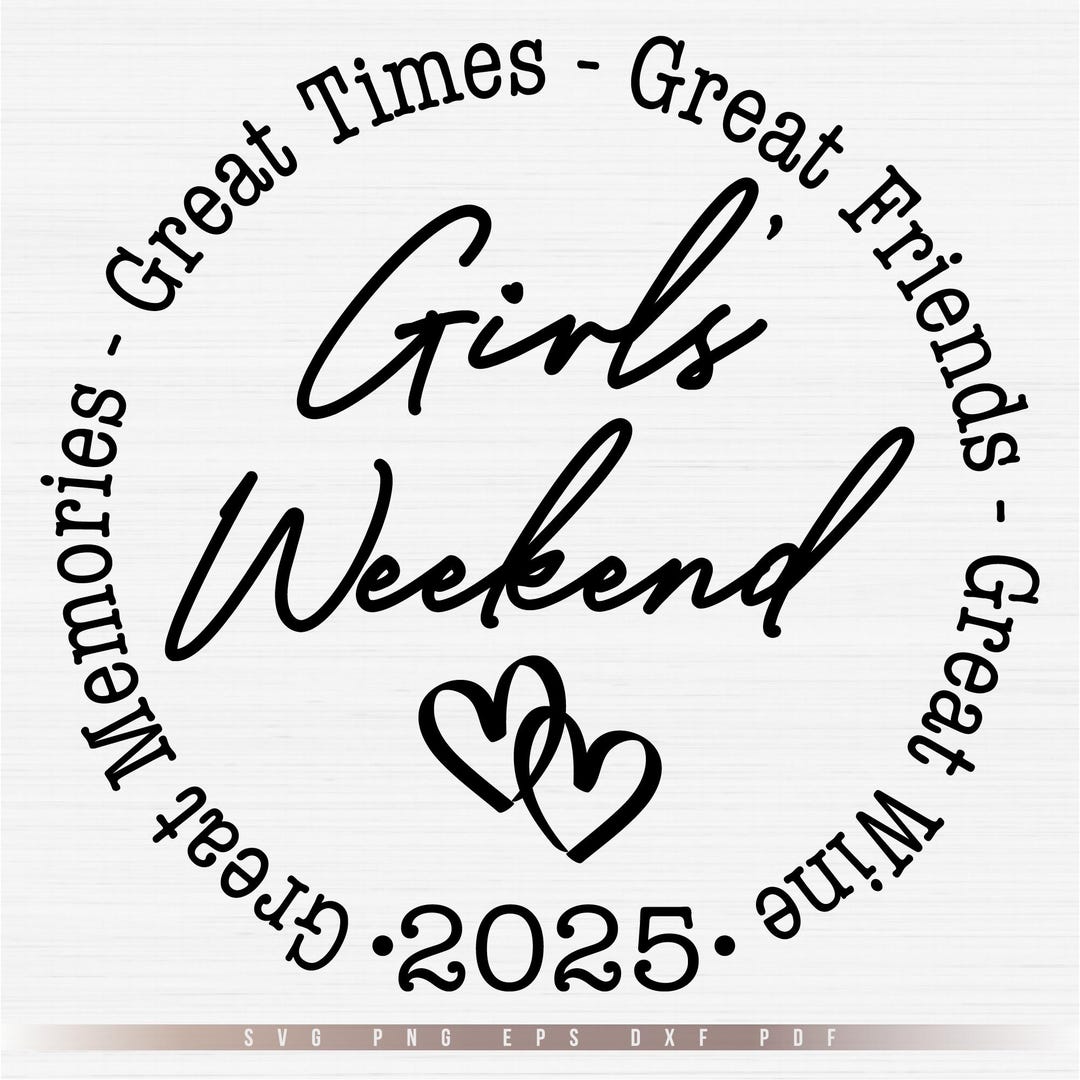 Week-end 2025 filles, fichier Svg voyage 2025 pour Cricut, bons moments ...