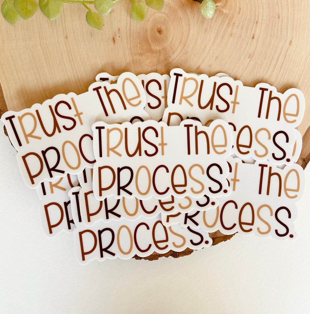 Trust the Process Sticker - Etsy