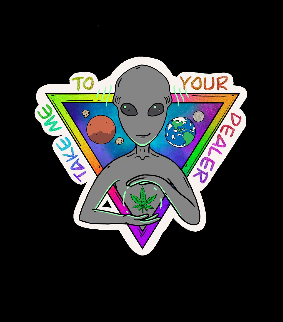 Take Me To Your Dealer Alien Weed Sticker Matte Finish | Etsy