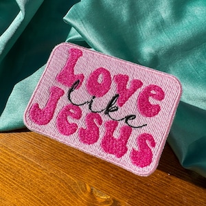 Christian Iron-on Patches | Pink Love Like Jesus Patch |gift for Her or ...
