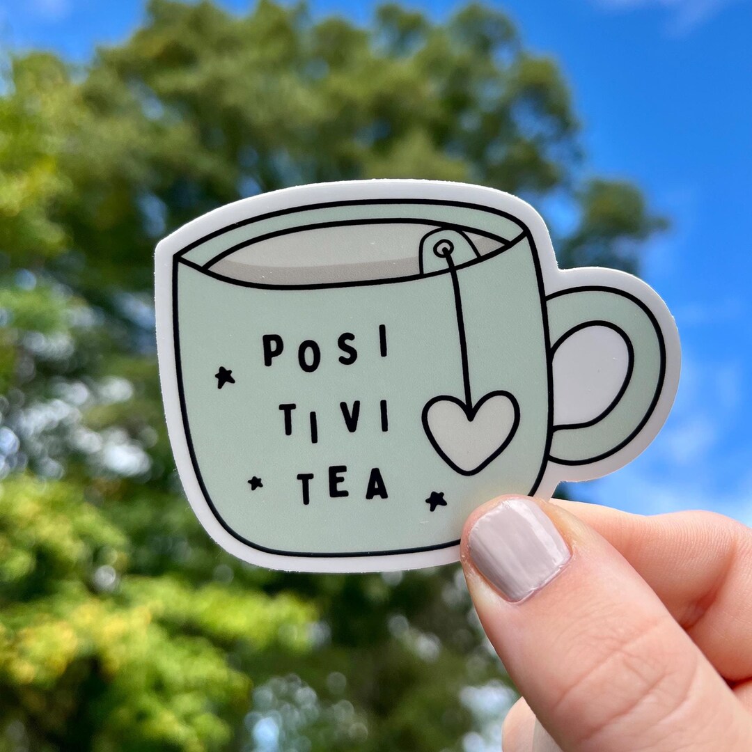 Positivitea Vinyl Sticker / Aesthetic Tea Lover Sticker / Laptop Mirror ...