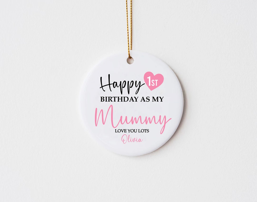 Happy 1st Birthday Mummy Pink/blue Round Keepsake, Ceramic Ornament ...