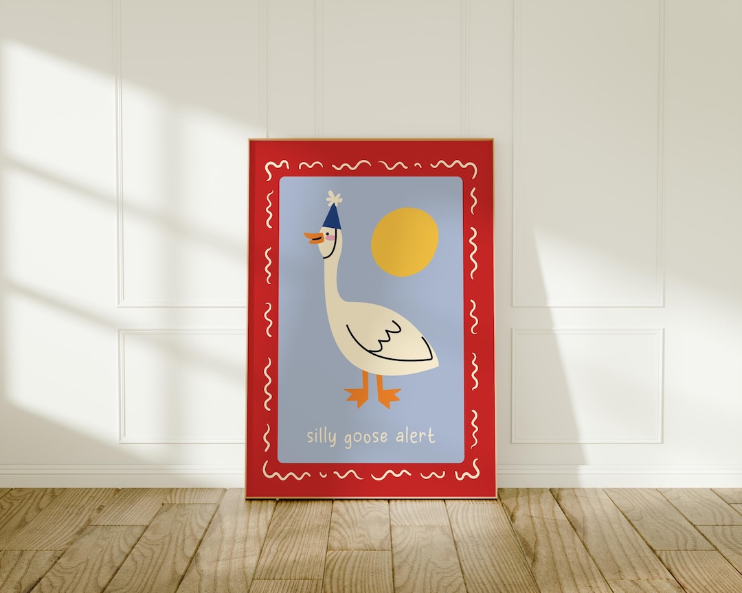 Silly Goose Alert Print, Unframed A4-A1, 8x10-24x36, Colourful Funny ...