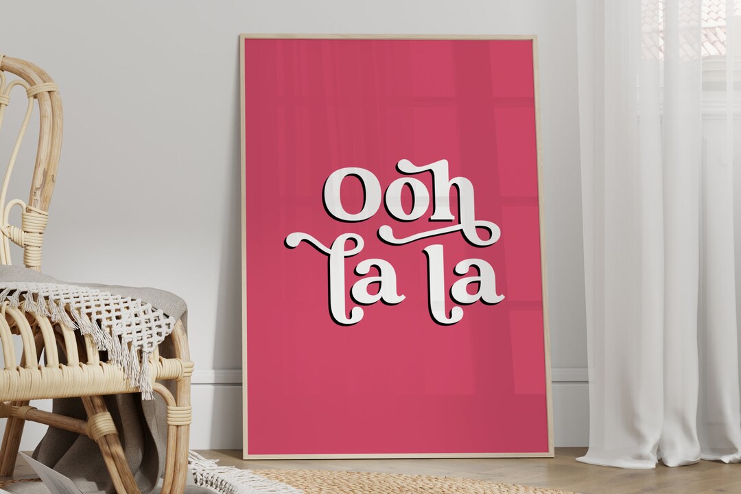 Ooh La La Print, French Text Print, Colourful Quote Print, Bold ...