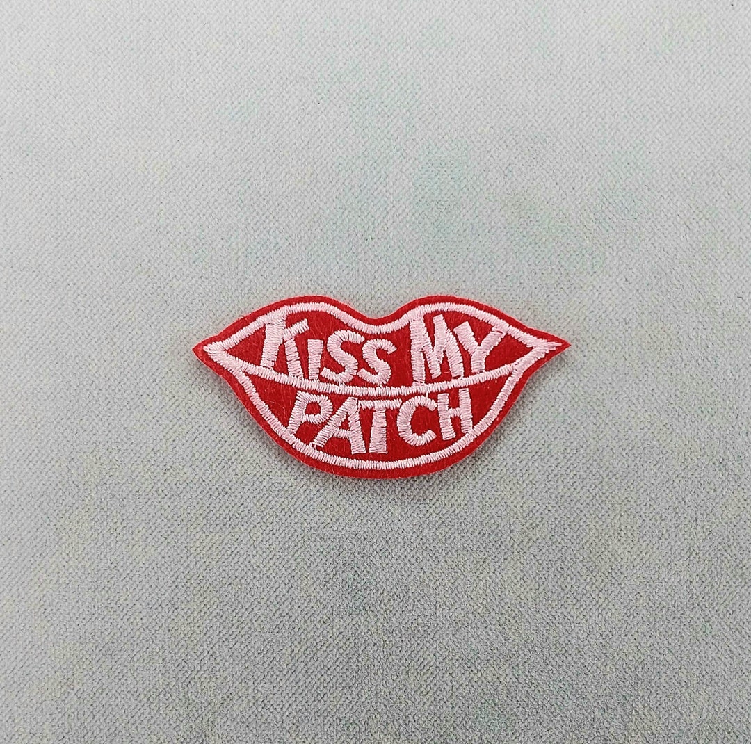 Kiss My Patch Patch, Embroidered Fusible Patch, Iron on Patch, Sewing ...