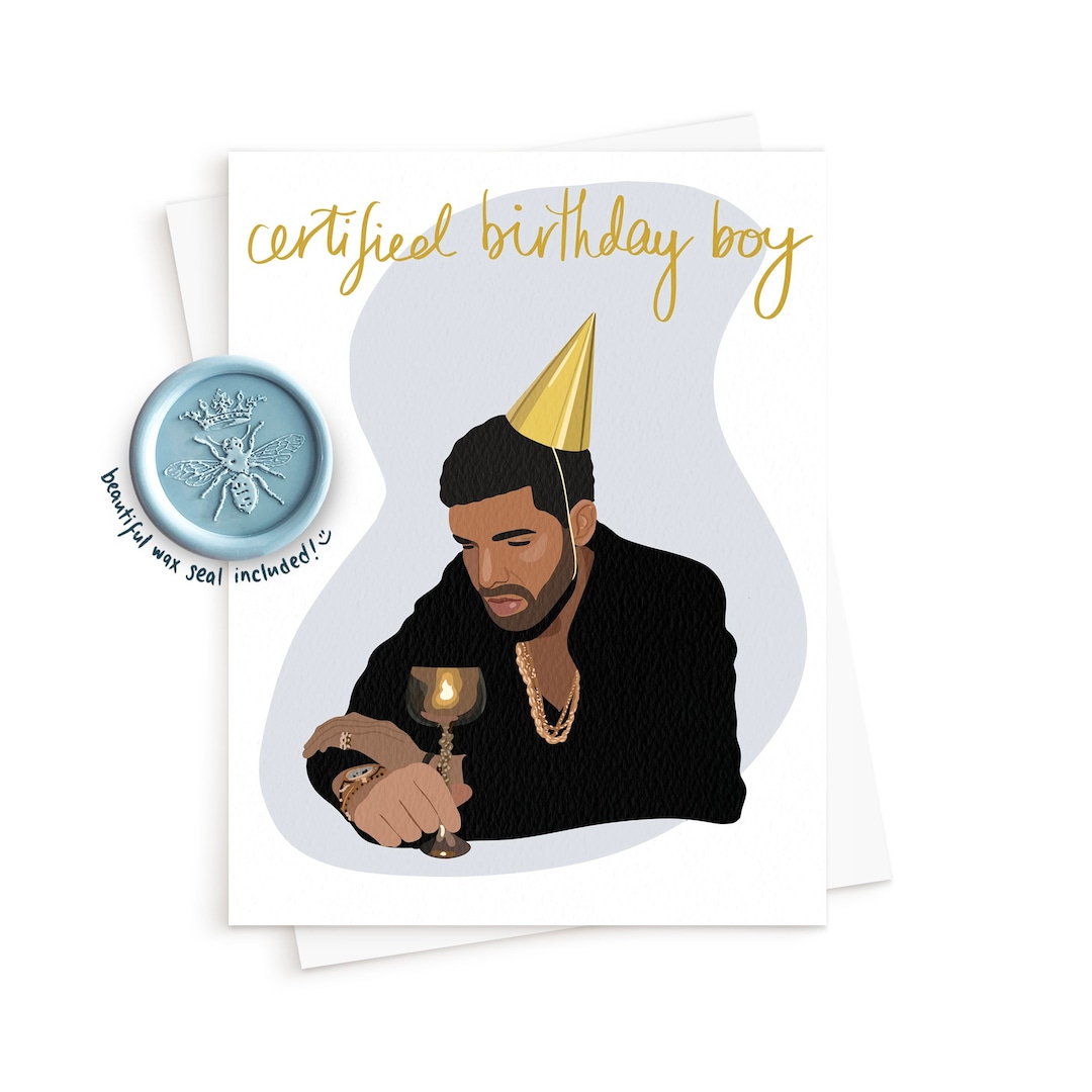 The Certified Birthday Boy Card || Drake Birthday Card, Toronto ...
