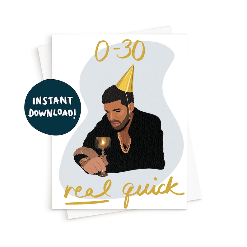 Printable Instant Download 30th Birthday Card Drake Card | Etsy