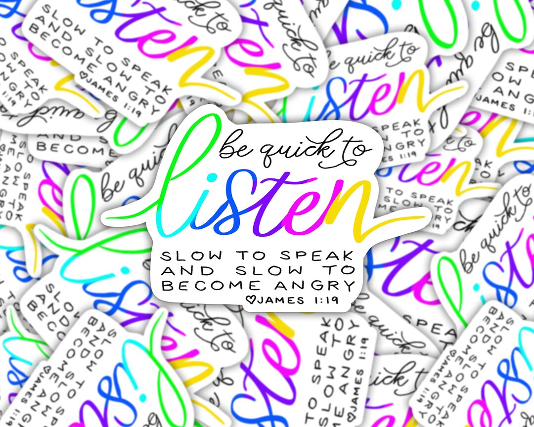 Sticker | Magnet | James 1:19 Quote | Be Quick to Listen | Slow to ...