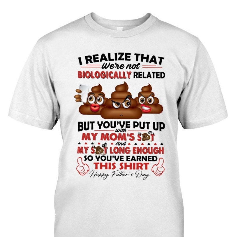 I Realize That We're Not Biologically Related but You Have - Etsy