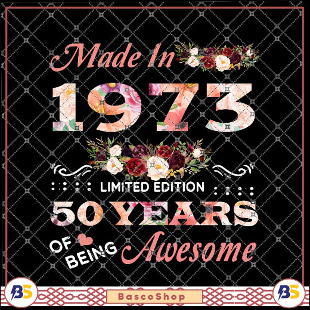 Made in 1973 Women Limited Edition 50 Years of Being Awesome - Etsy