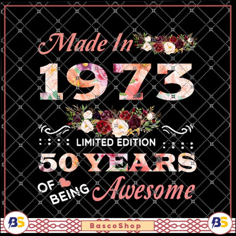 Made in 1973 Women Limited Edition 50 Years of Being Awesome - Etsy