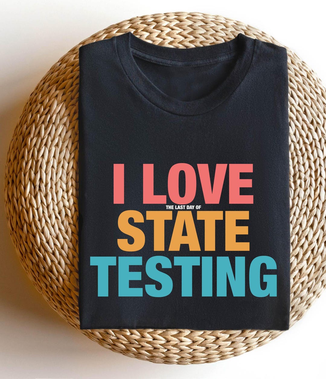 I Love State Testing Shirt, Testing Day Shirt, Testing Day Gifts ...