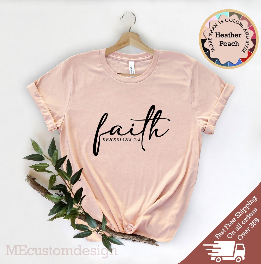 Faith Shirt, Ephesians Faith Shirt, Jesus Shirt, Bible Verse Shirt ...