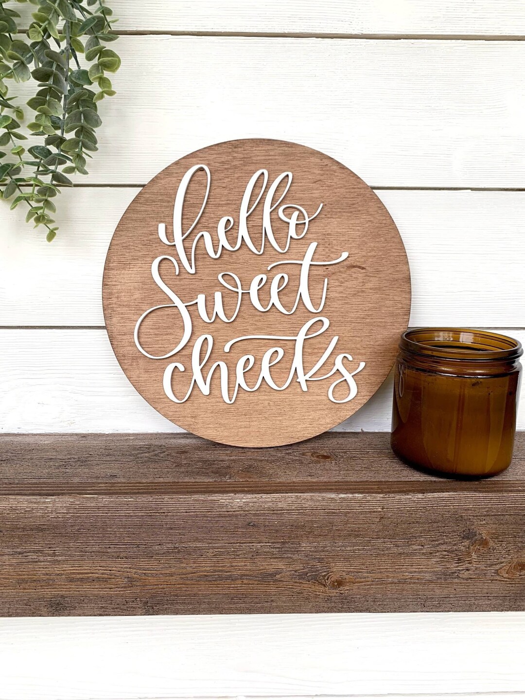 Hey Sweet Cheeks Bathroom Sign Wooden Bathroom Sign Sweet Cheeks Round ...