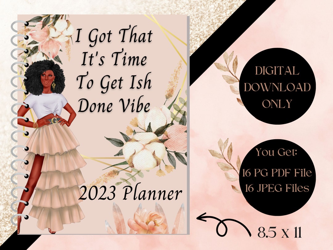 Black Girl Get Ish Done 2023 Planner Printable Planner Digital Planner ...