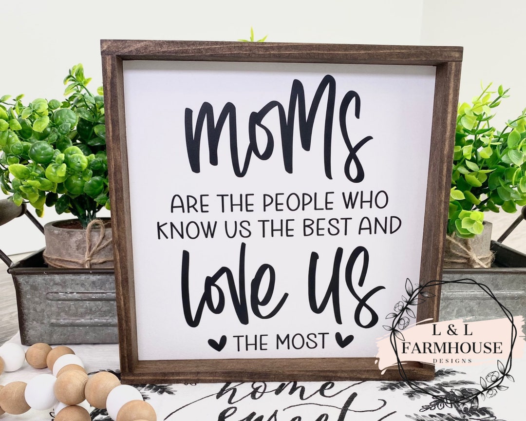 Moms Know Best Sign Mom Loves You Sign Moms Are the Heart - Etsy