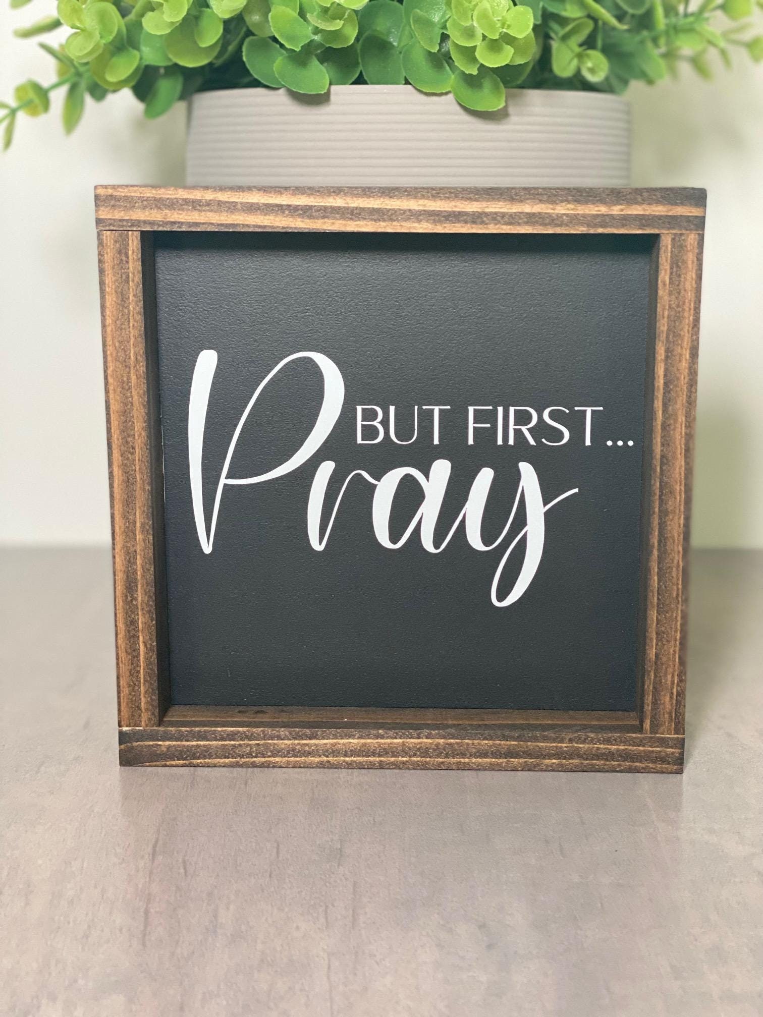 But First Pray Wood Sign, Farmhouse Tiered Tray Decor - Etsy
