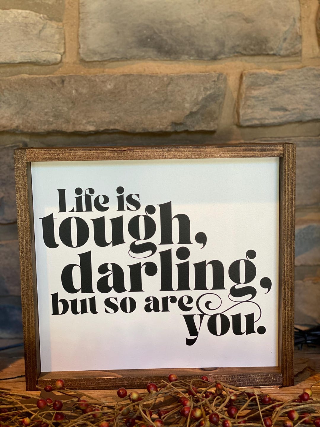 Life is Tough Darling but so Are You, Life is Tough, Strong Women ...