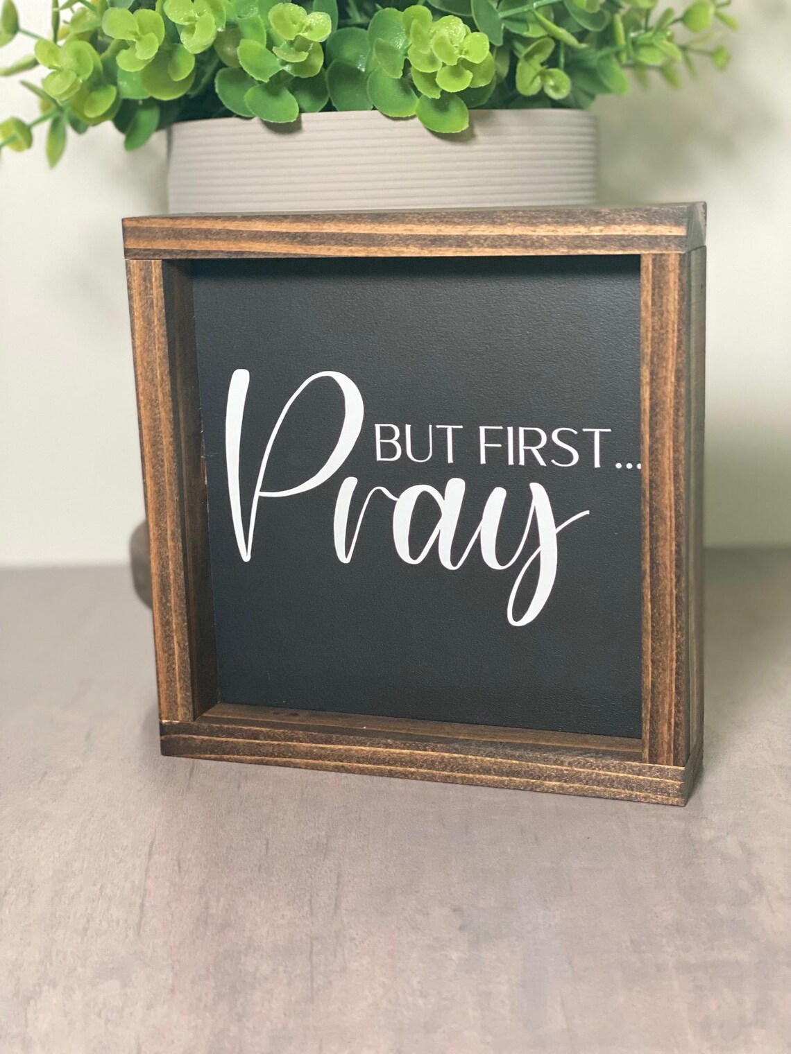 But First Pray Wood Sign, Farmhouse Tiered Tray Decor - Etsy
