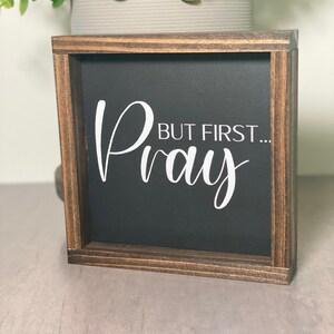 But First Pray Wood Sign, Spiritual Words, Christian Decor, Shelf ...