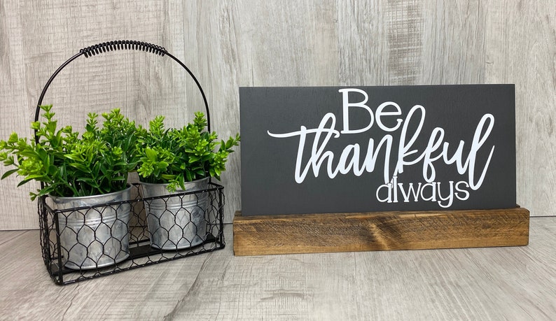 Be Thankful Always Wood Sign, Farmhouse Decor - Etsy