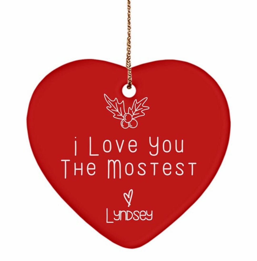Christmas I Love You Mostest Personalized Red Heart Ornament ...