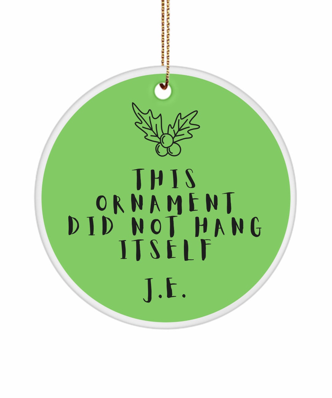 Jeffrey Epstein This Ornament Didn't Hang Itself Christmas Ornament ...