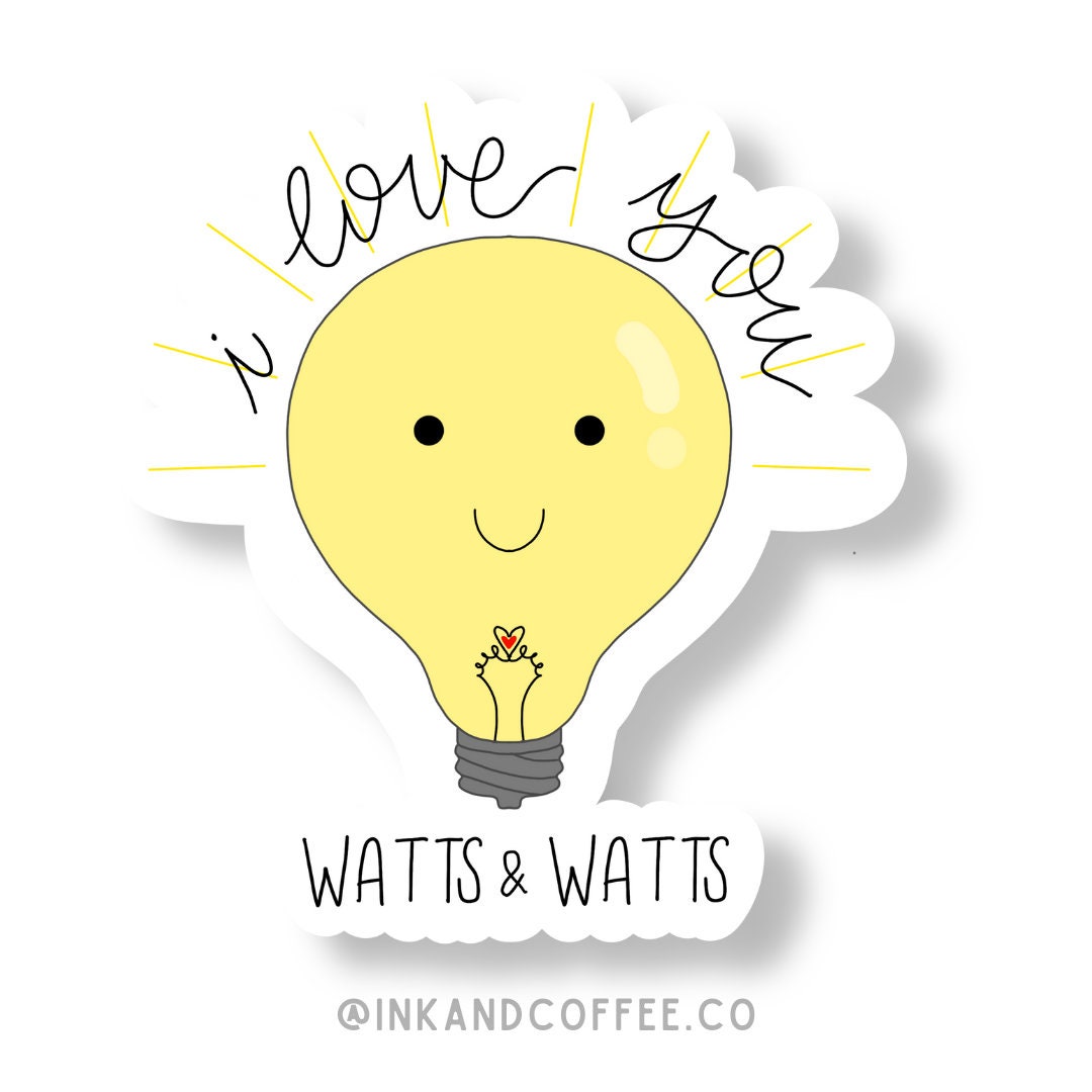 I Love You Watts Sticker, 2.5 X 3 Waterproof Vinyl Sticker, Vinyl ...