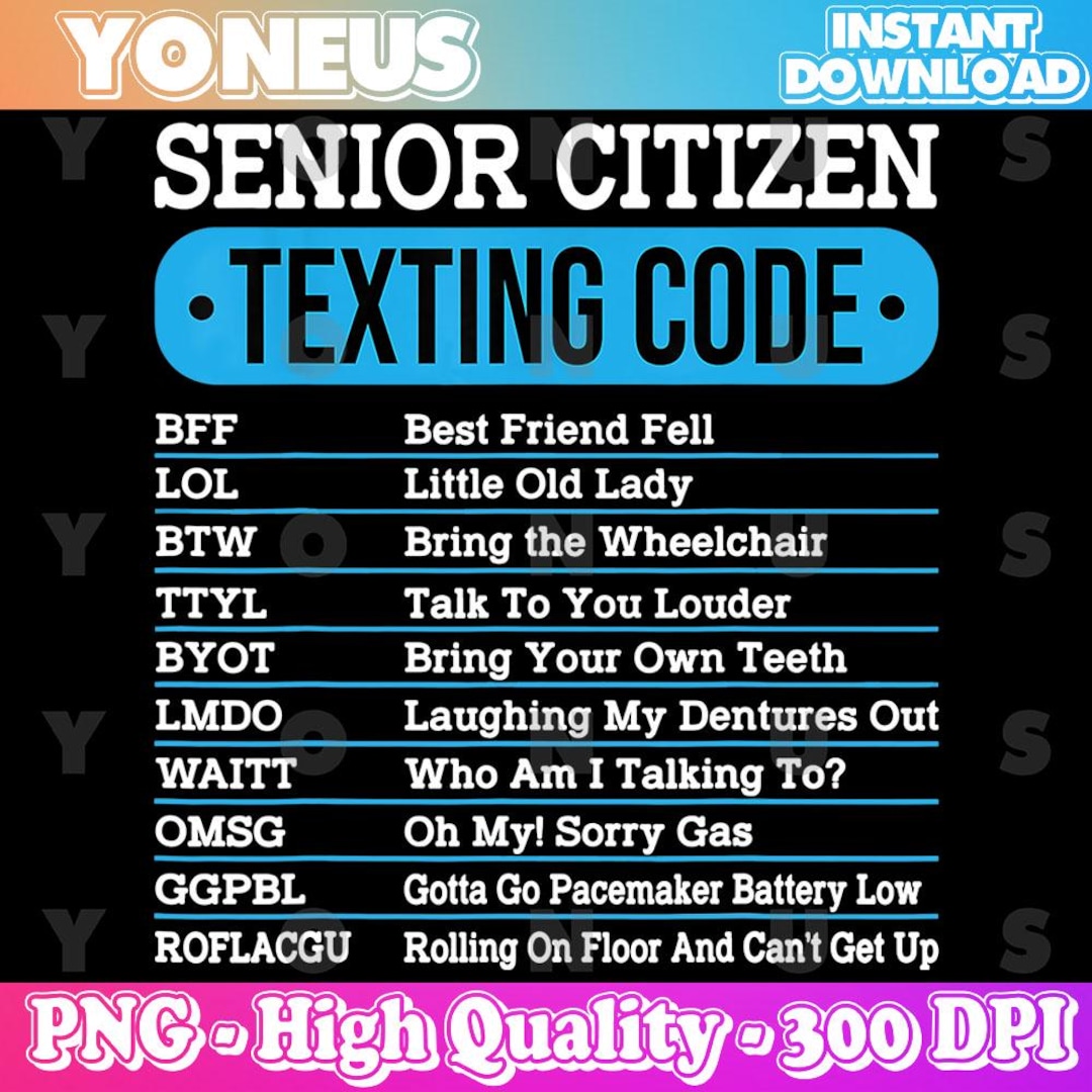 Senior Citizen Texting Code Funny Old People Png, Funny Grandparent Png ...